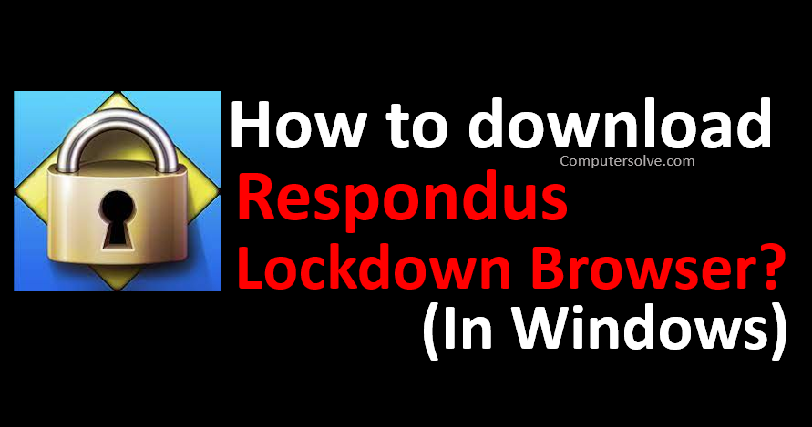 Download Respondus Lockdown Browser For Windows | exam
